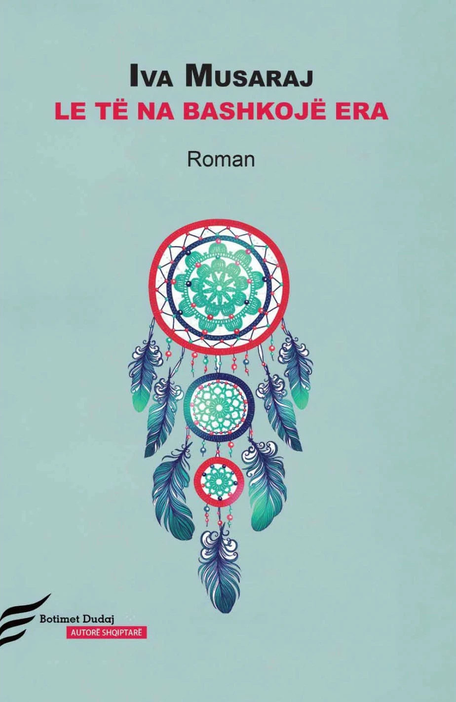 Le Te Na Bashkoje Era - Iva Musaraj | DUK-200006249